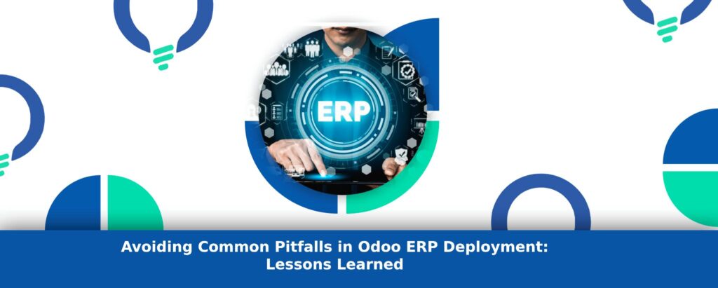 Avoiding Common Pitfalls in Odoo ERP Deployment: Lessons Learned ... Avoiding Common Pitfalls in Odoo ERP Deployment: Lessons Learned ...